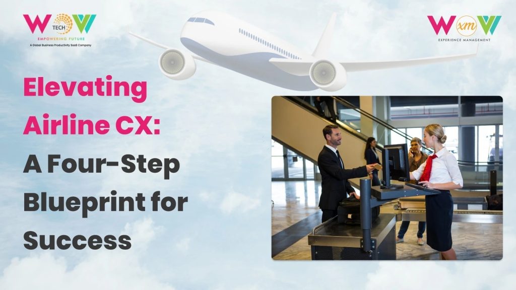 4-Step Plan to Elevate Airline Customer experience & Satisfaction