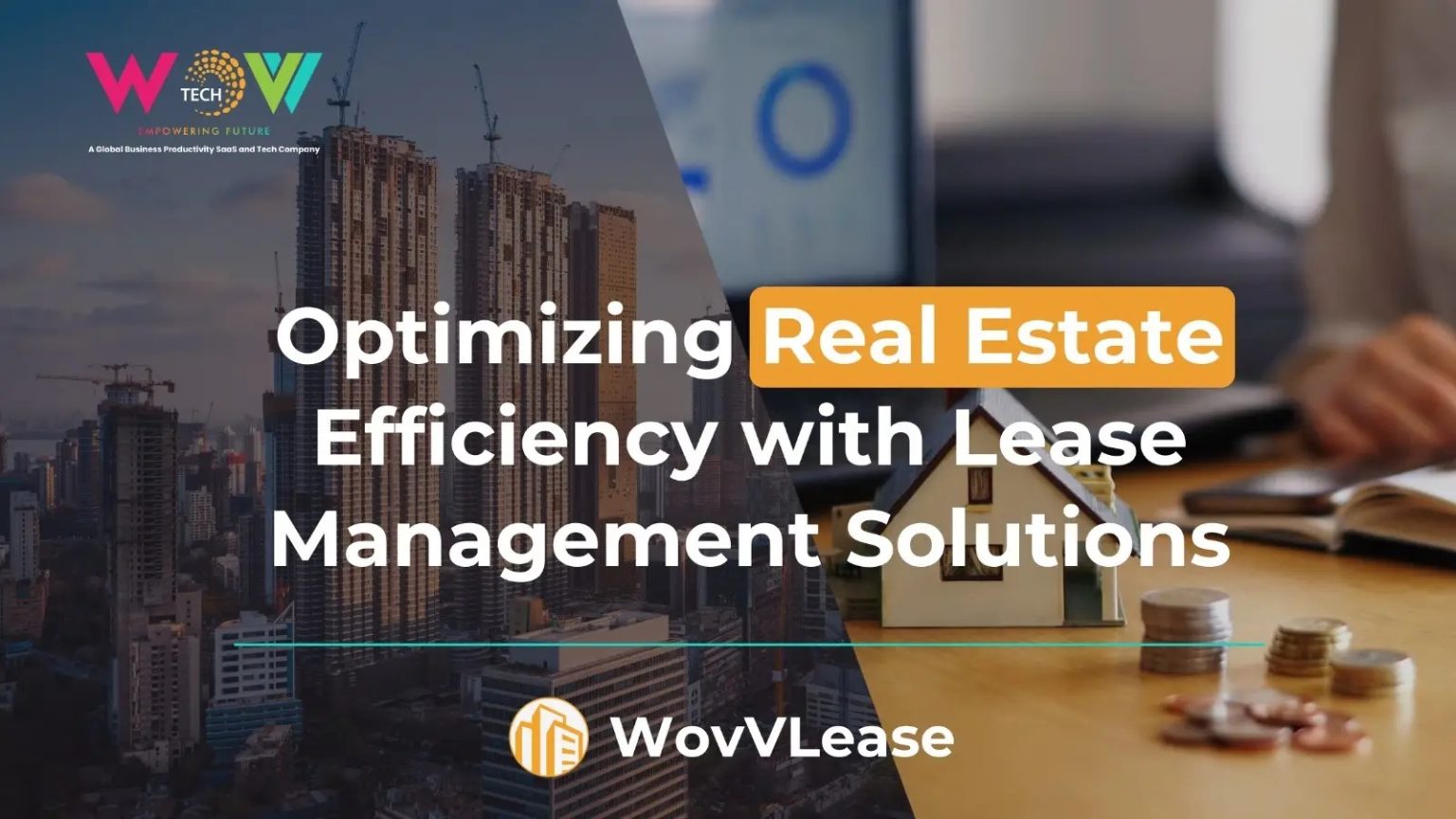 Optimizing Real Estate with Smart Lease Management Solution